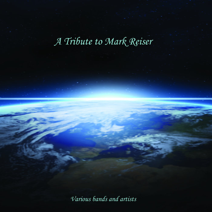 A Tribute to Mark Reiser | Various bands and artists | Real Music Club ...