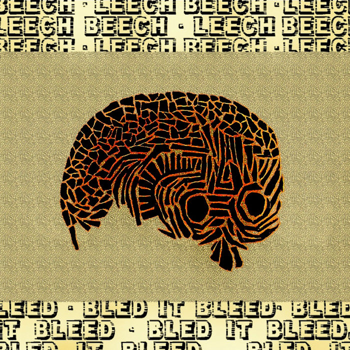 Bled It Bleed | LEECH BEECH | Seawhores