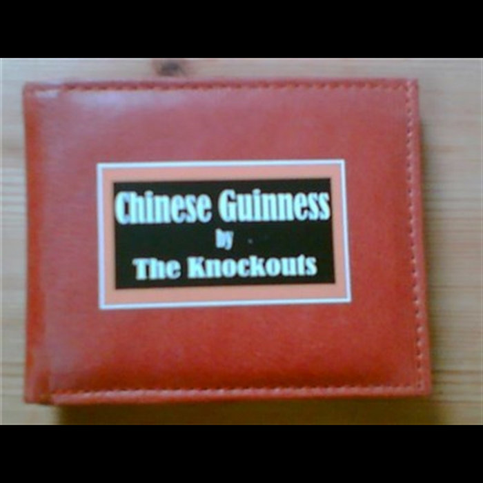 Chinese Guinness | The Knockouts