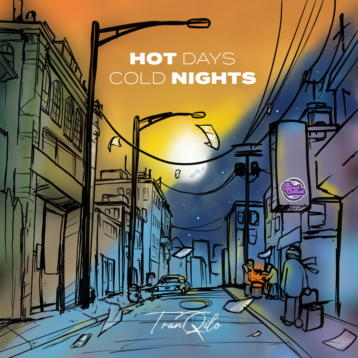 Hot Days//Cold Nights | TranQilo