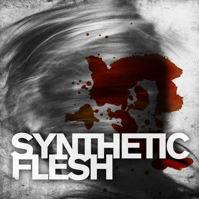 Synthetic Flesh | Synthetic Flesh