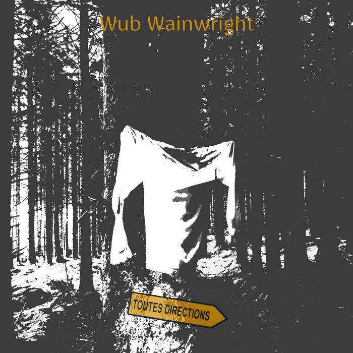 Toutes Directions | Wub Wainwright