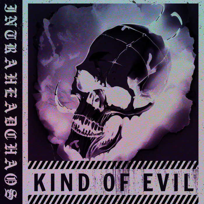 KIND OF EVIL | Intra-Head Chaos