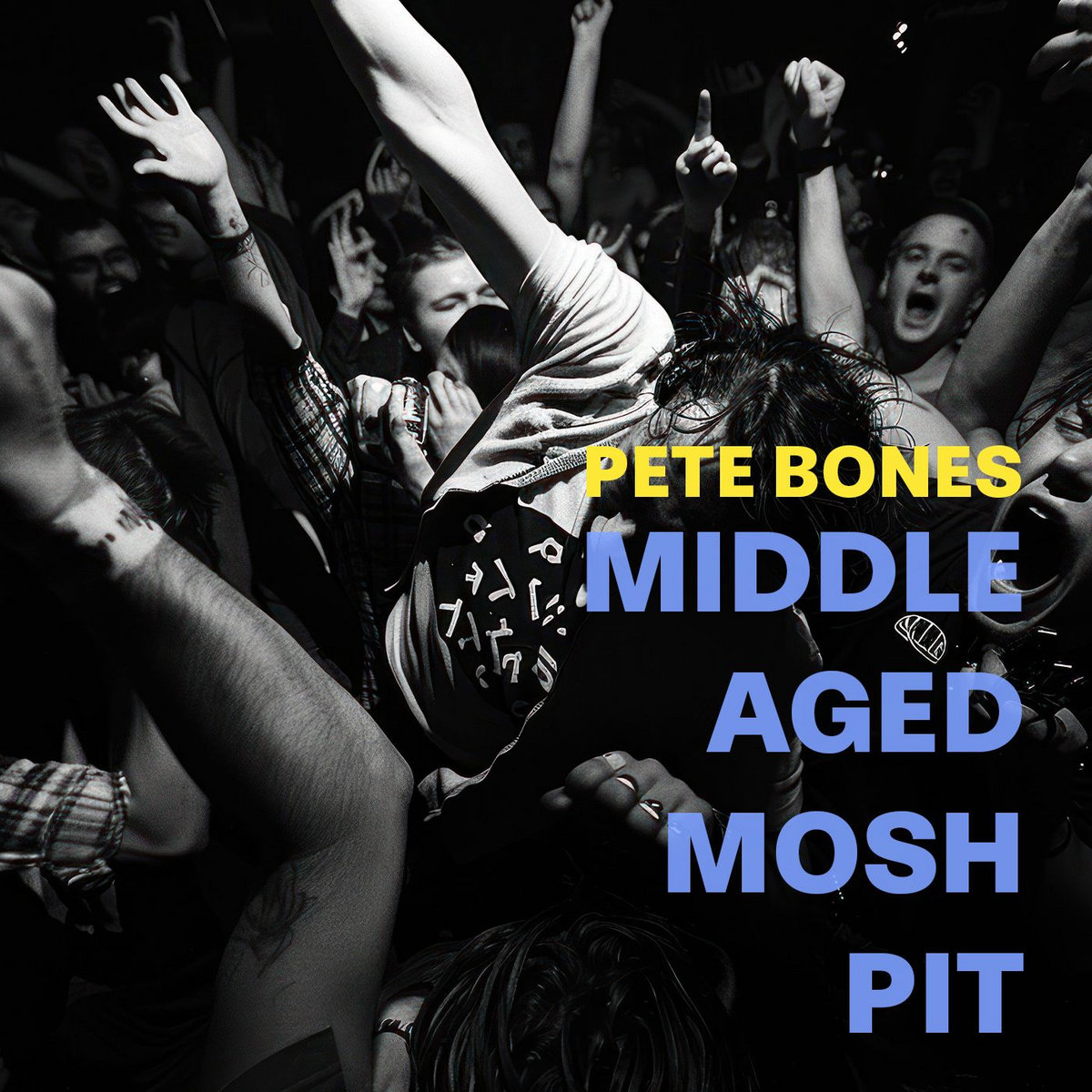 Middle Aged Mosh Pit | Pete Bones