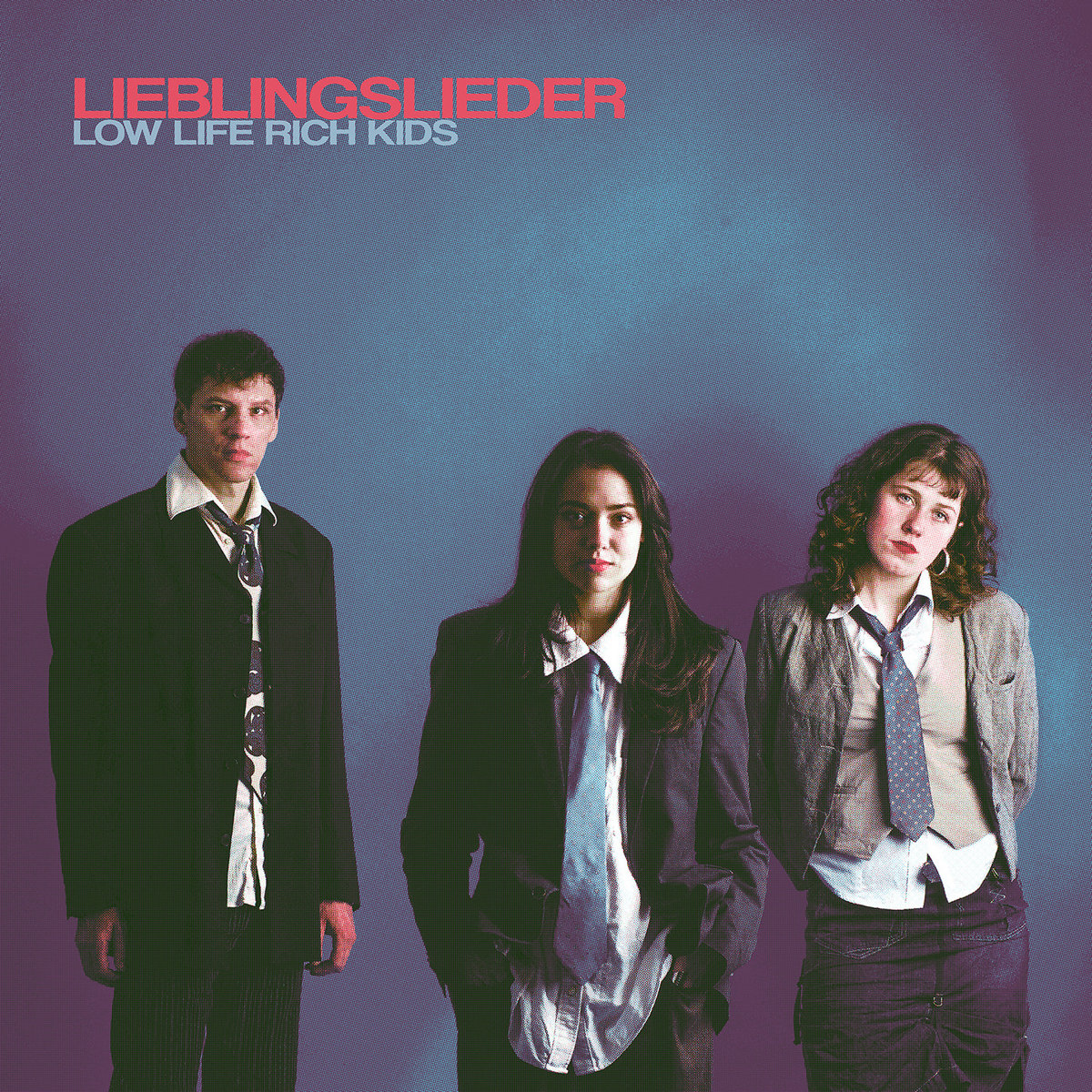 Lieblingslieder | Low Life Rich Kids