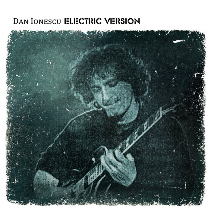 Dan Ionescu Electric Version | Dan Ionescu