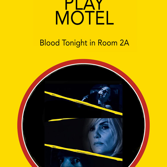 Blood Tonight in Room 2A | Play Motel | Richard Ramirez