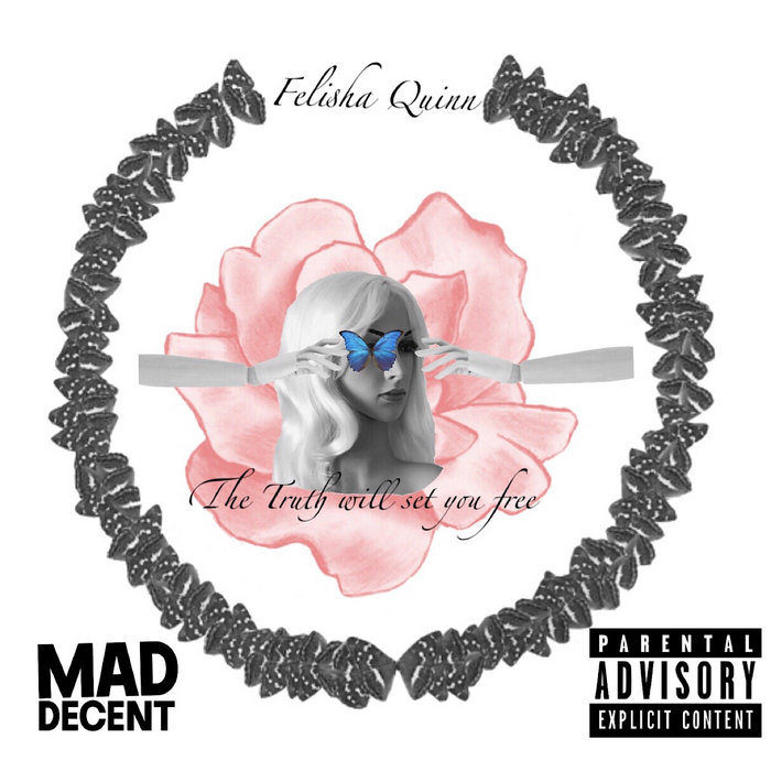 The Truth Will Set You Free 🅴 | Felisha Quinn