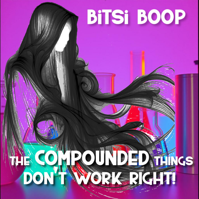 The Compounded Things | BiTSi BOOP