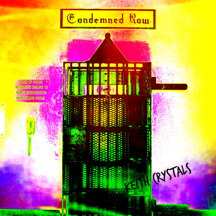 Condemned Row | Keith Crystals
