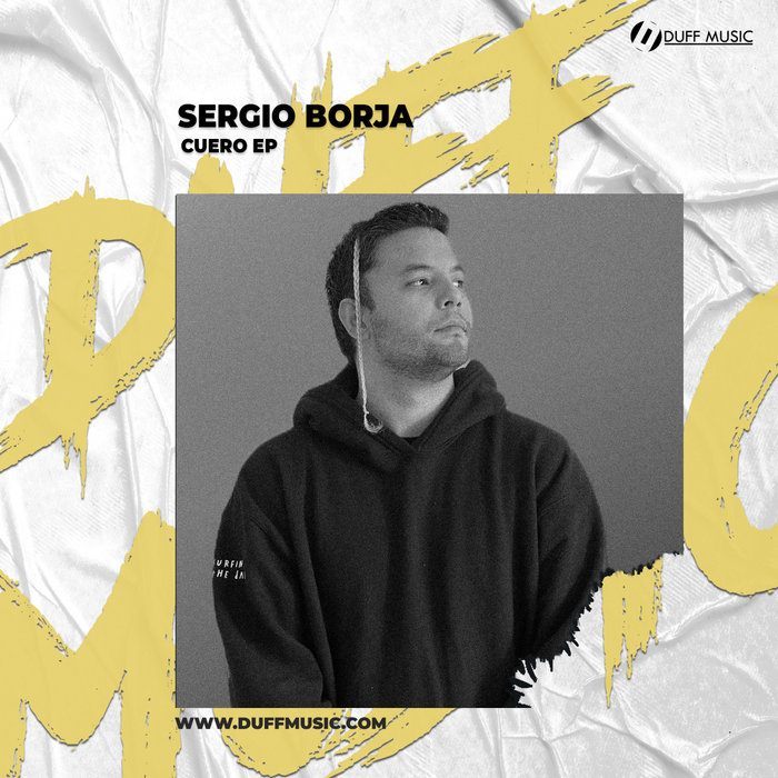 Sergio Borja - Cuero | Duff Music