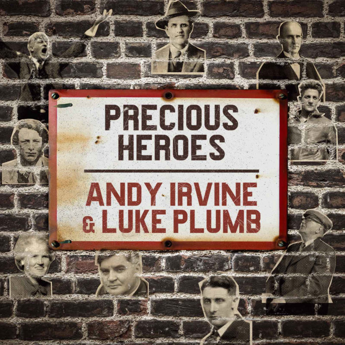 Precious Heroes | Andy Irvine & Luke Plumb | Andy Irvine
