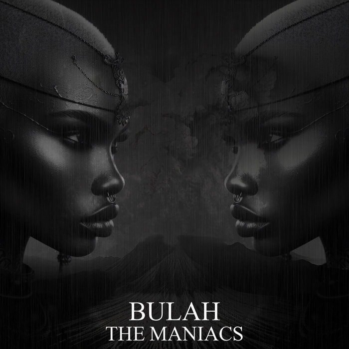 Bulah - The Maniacs | Bulah | Rawsery Records