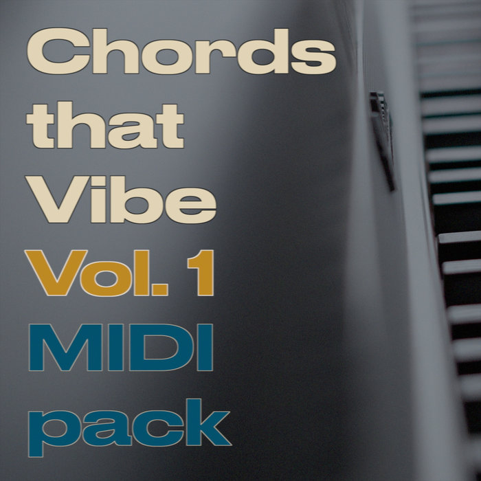 Chords that Vibe Vol. 1 (MIDI pack) - Demos | Jaron Lopez