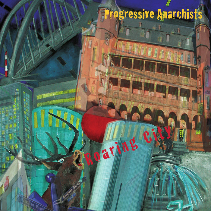 Roaring City | Progressive Anarchists