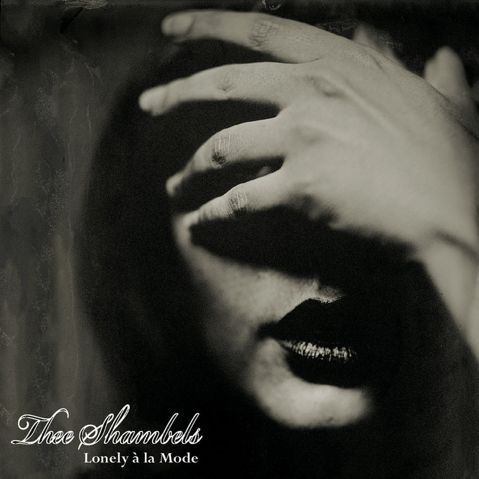 Lonely à la Mode | Thee Shambels