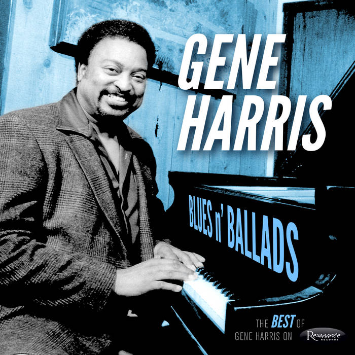 Blues n' Ballads: The Best of Gene Harris on Resonance | Gene Harris