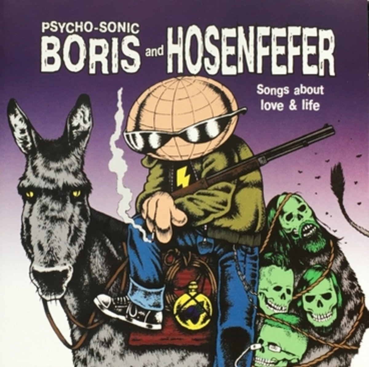 Songs About Love & Life | Psycho Sonic Boris and Hosenfefer