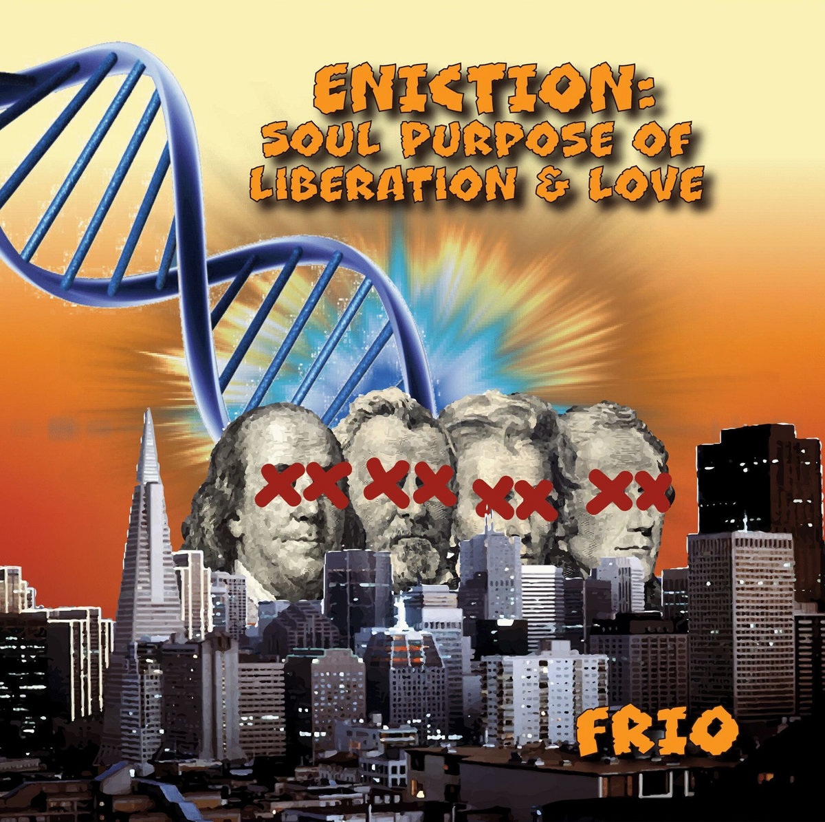 Eniction: Soul Purpose Of Liberation & Love | FRIO