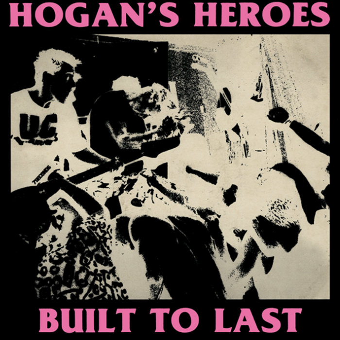 Built To Last | Hogan's Heroes | Cleopatra Records
