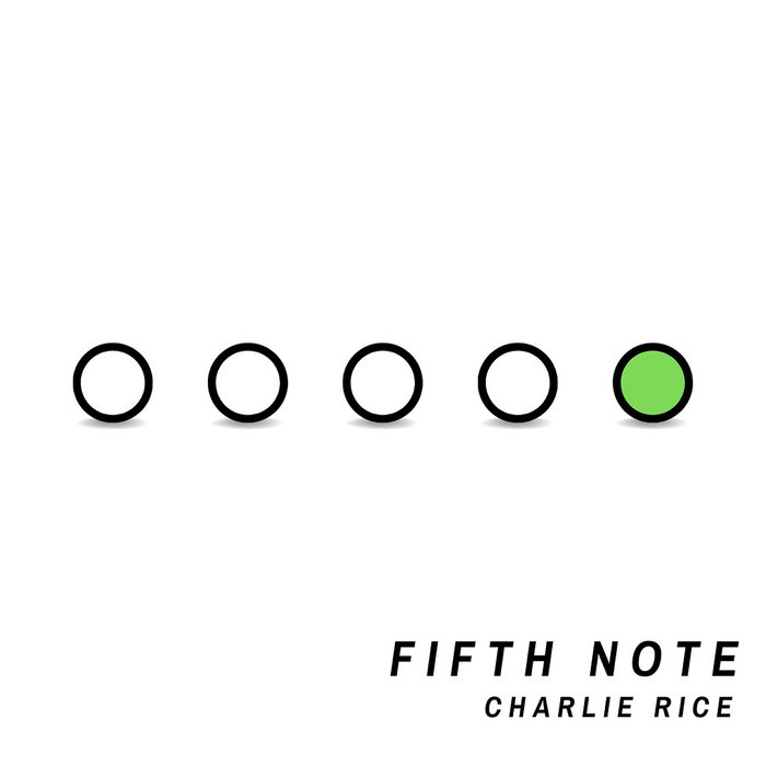 Fifth Note [Exclusive] | Charlie Rice
