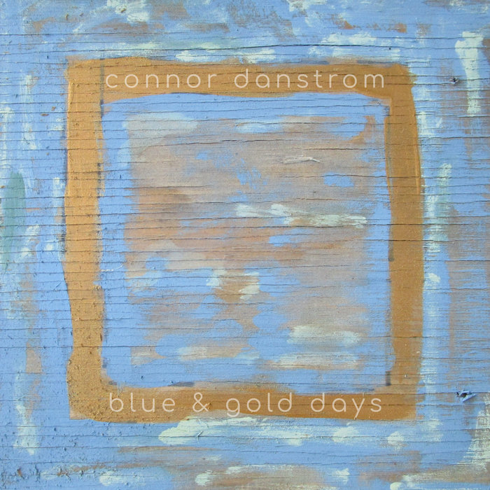 Blue and Gold Days | Connor Danstrom