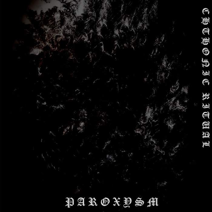 Paroxysm | Chthonic Ritual