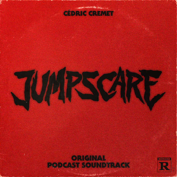 JUMPSCARE (Original Podcast Soundtrack) | Cédric Cremet