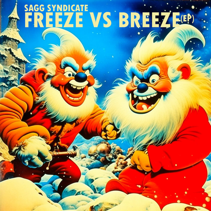 Freeze vs Breeze (EP) | Sagg Syndicate
