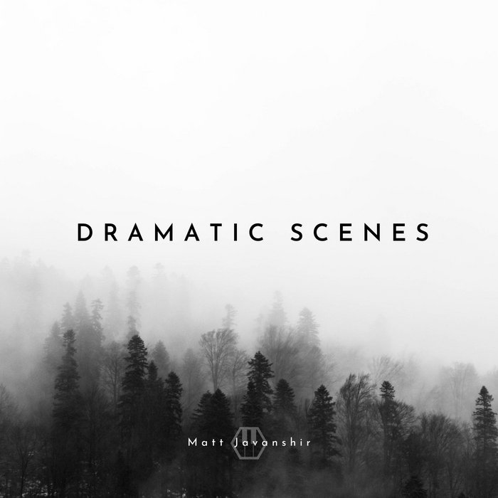 Dramatic Scenes | Matt Javanshir