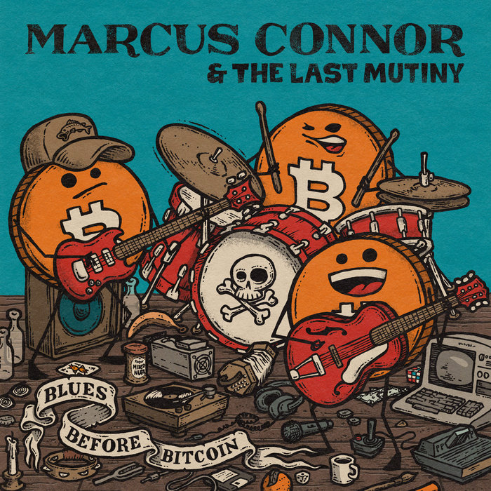 Blues Before Bitcoin | Marcus Connor & The Last Mutiny