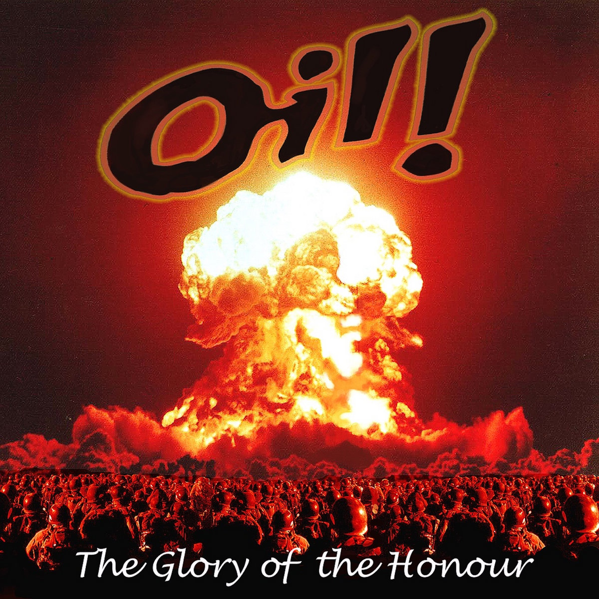 The Glory of the Honour | Oil!