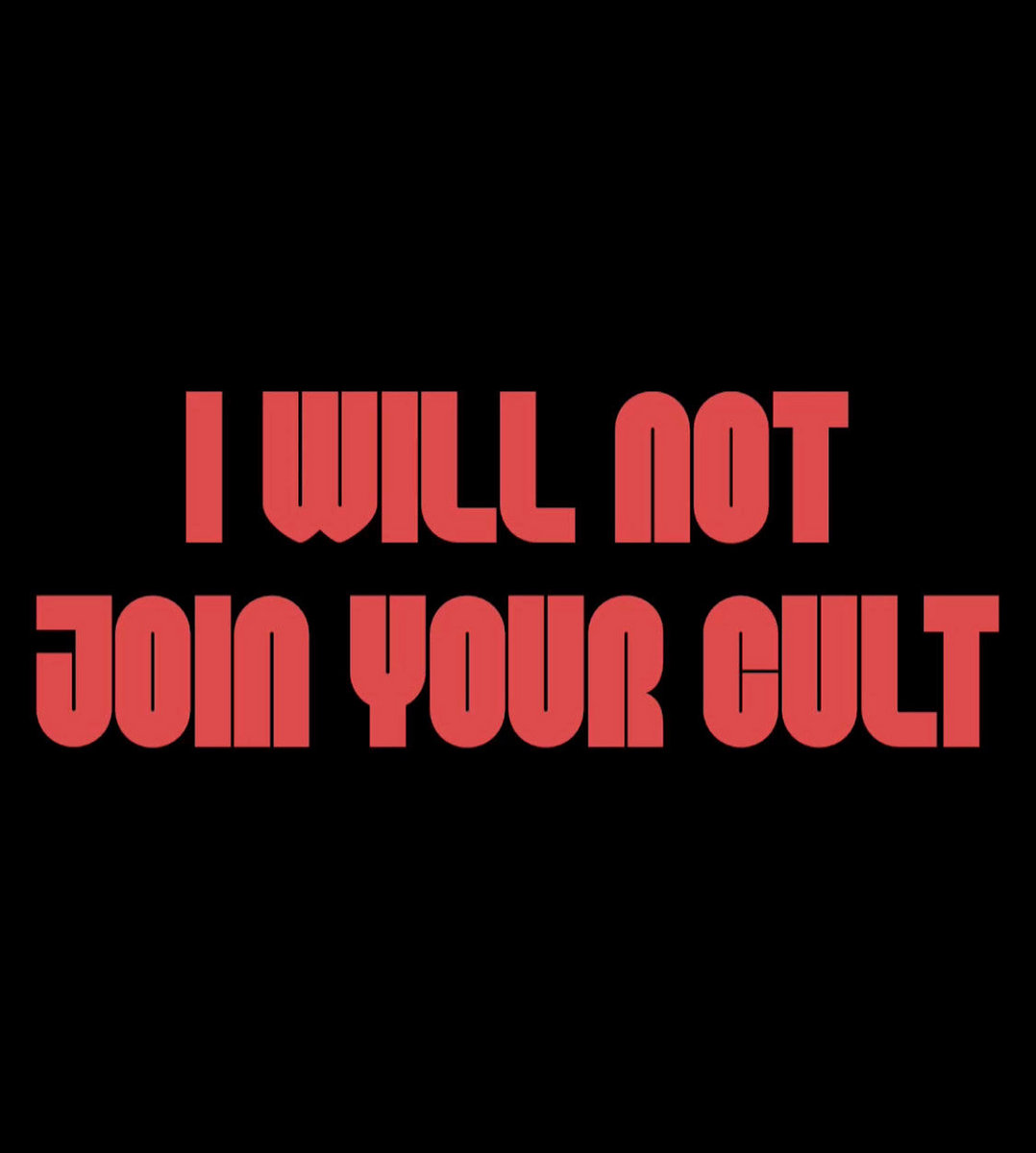 I WILL NOT JOIN YOUR CULT | Shane Cashman