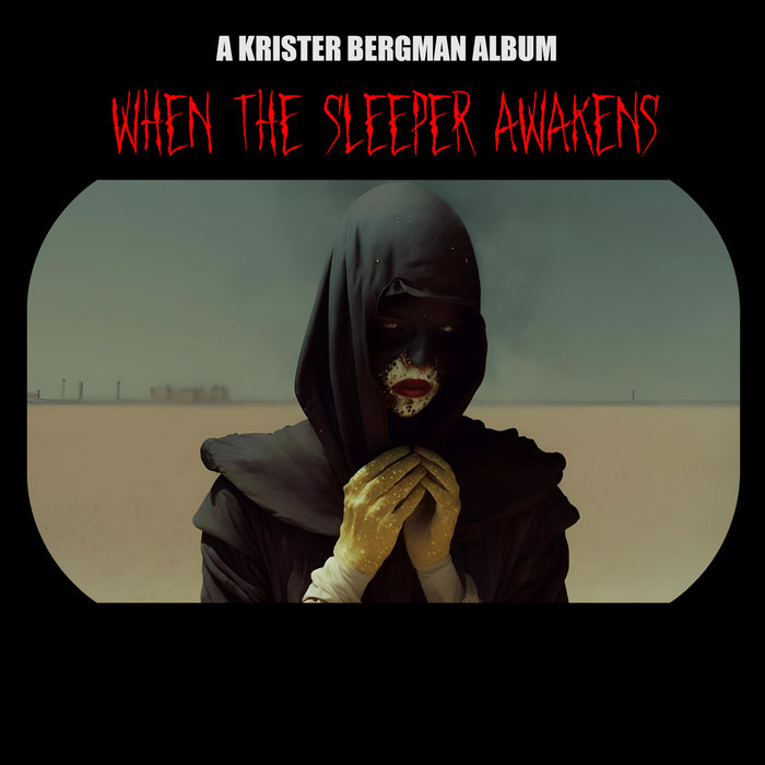 When The Sleeper Awakens | Krister Bergman | Machine Tribe Distribution