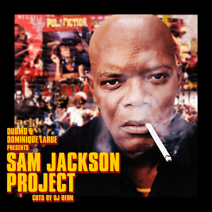 The Sam Jackson Project | Dub MD & Dominique Larue | Dub MD