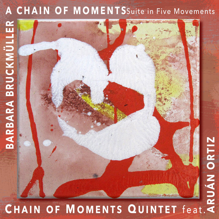 A Chain of Moments - Suite in Five Movements | Chain of Moments Quintet ...