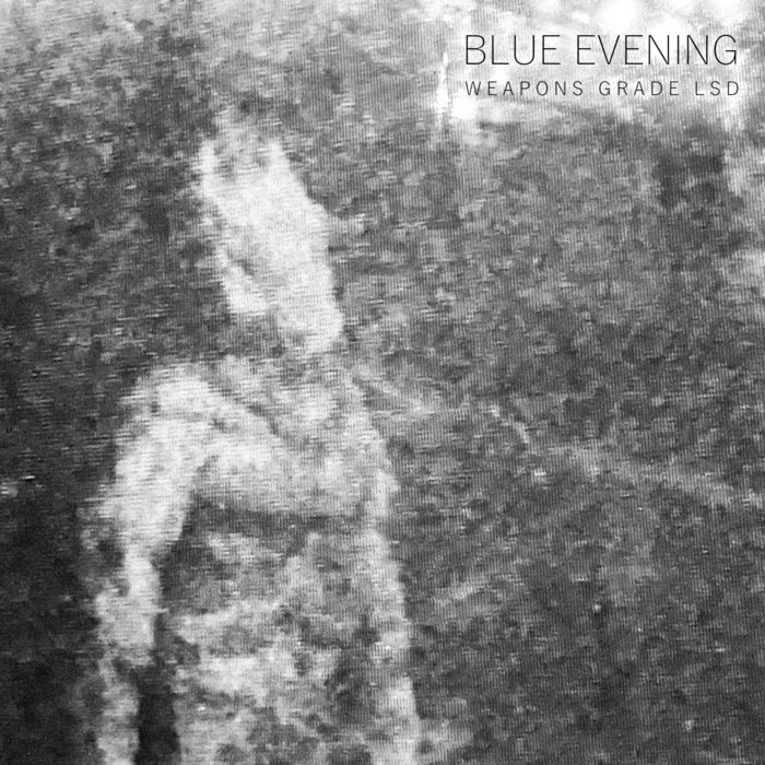 Weapons Grade LSD | Blue Evening