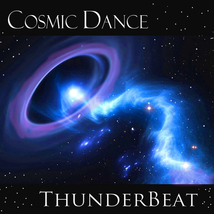 COSMIC DANCE | ThunderBeat