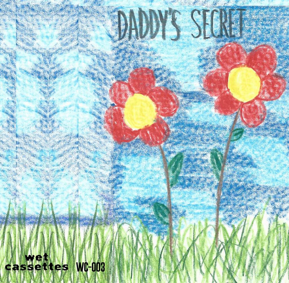 Daddy's Secret | Daddy's Secret | Wet Cassettes