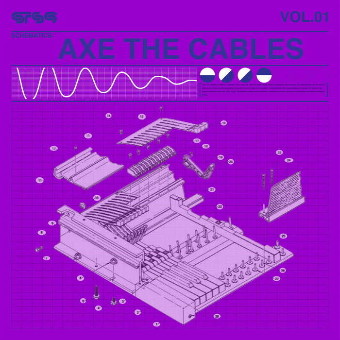 Schematics: Axe The Cables Vol. 01 | STS9