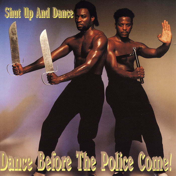 Dance Before the Police Come | Shut Up and Dance