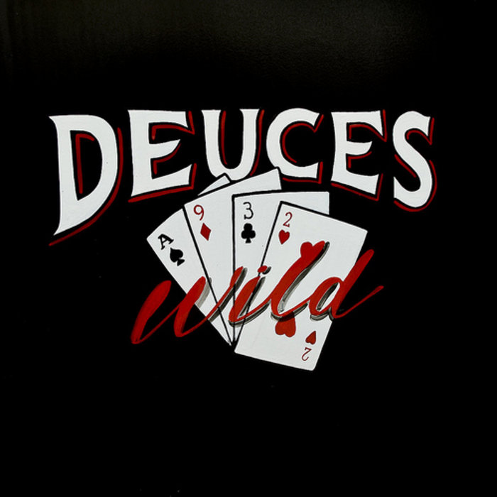 Deuces Wild | Elton Devearaux