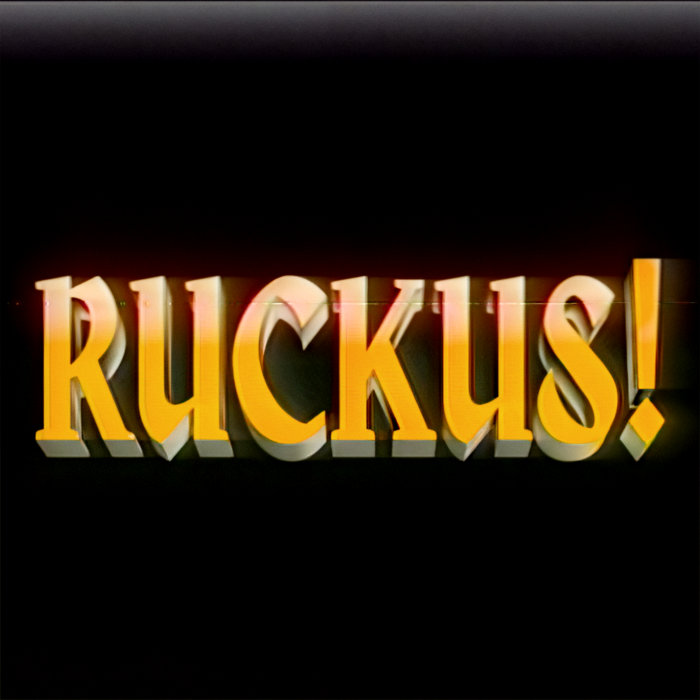 RUCKUS! | Movements