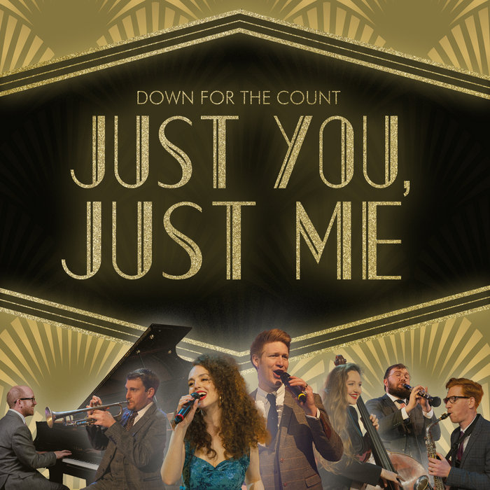 Just You, Just Me | Down for the Count