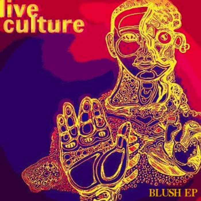 Blush EP | Live Culture