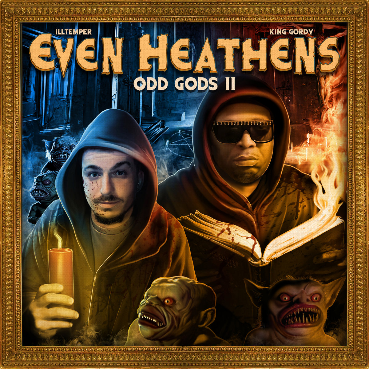 Even Heathens (King Gordy & ILLtemper): Odd Gods 2 | ILLtemper