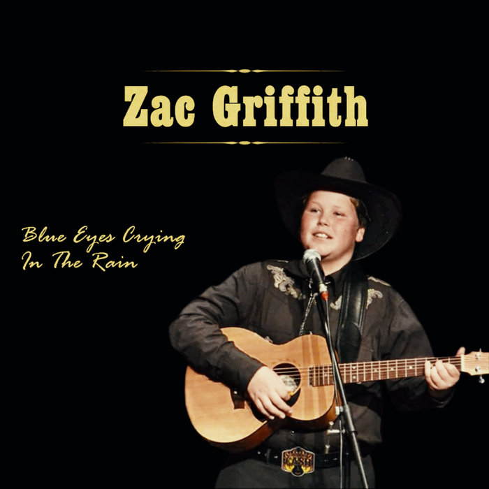 Blue Eyes Crying In The Rain | Zac Griffith | Jedidiah Studios