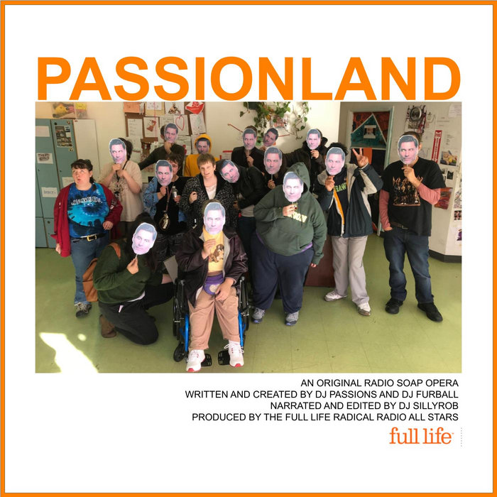 PASSIONLAND | The Full Life Radical Radio All Stars