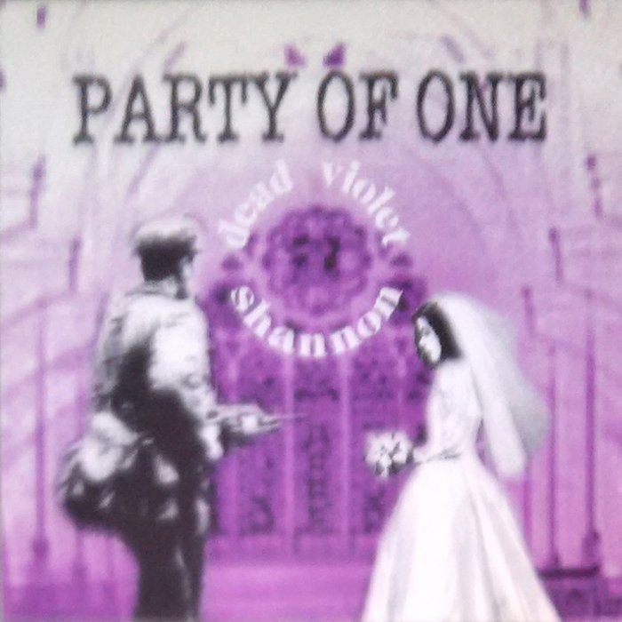 Dead Violet Shannon | Party of One