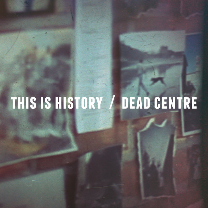 Dead Centre | This is History